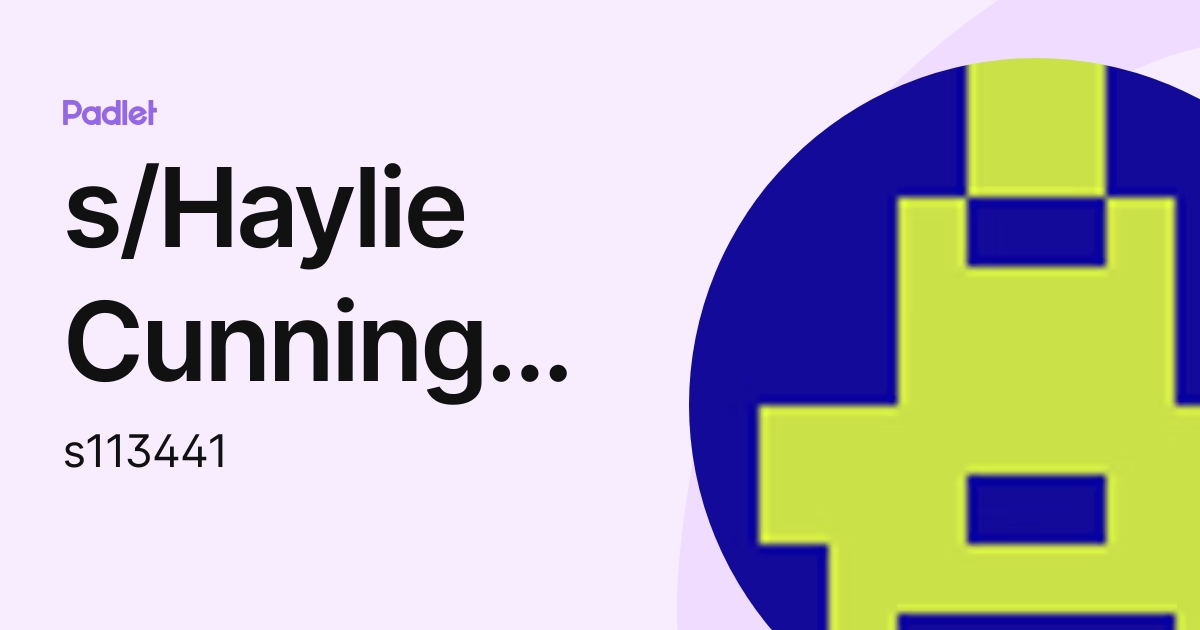 s/Haylie Cunningham (s113441) profile | Padlet