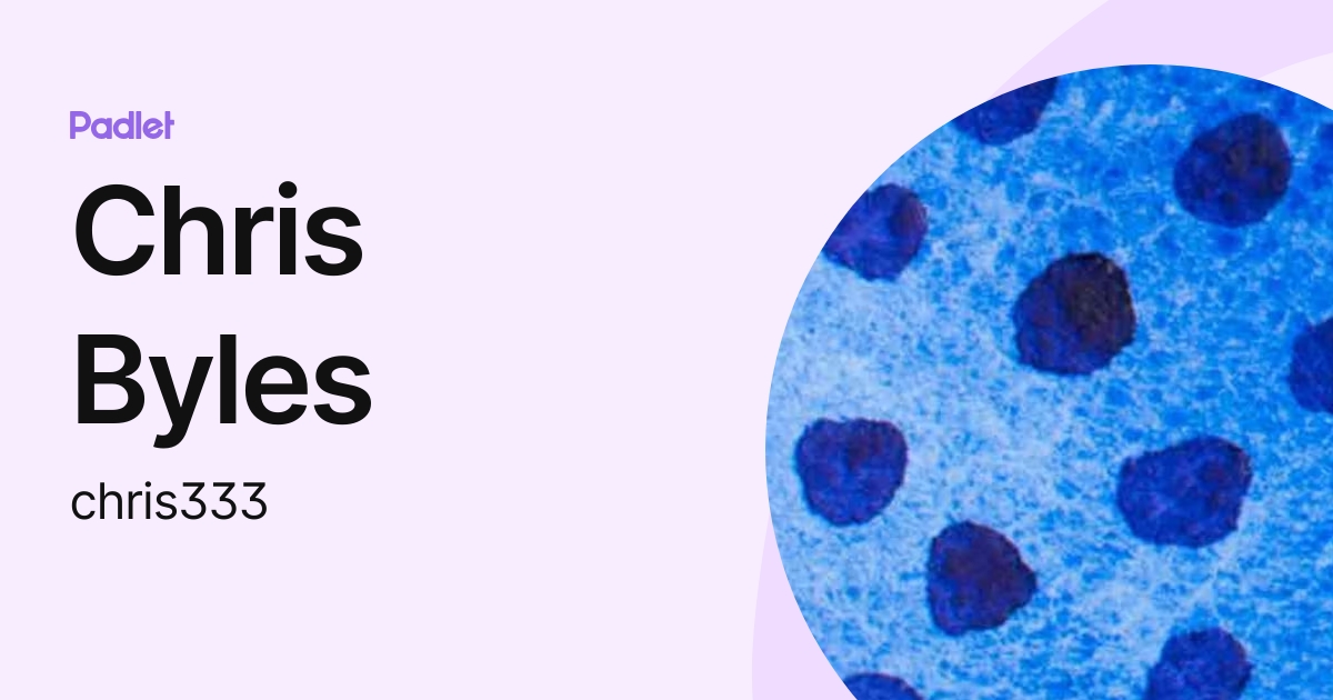 Chris Byles (chris333) profile | Padlet