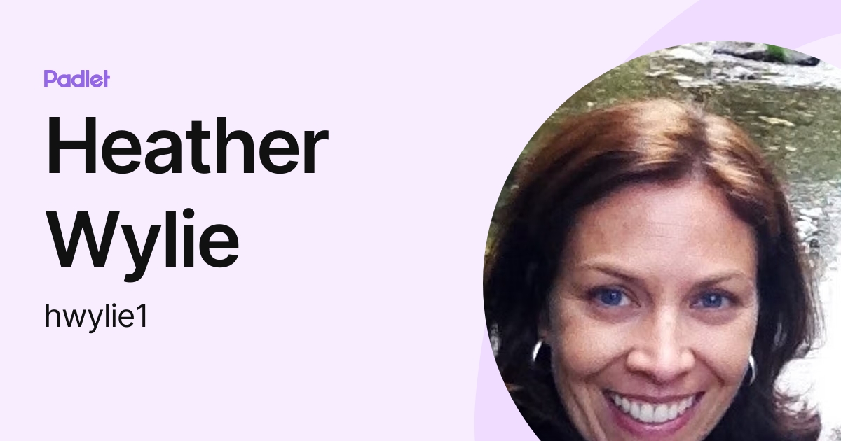 Heather Wylie (hwylie1) profile | Padlet