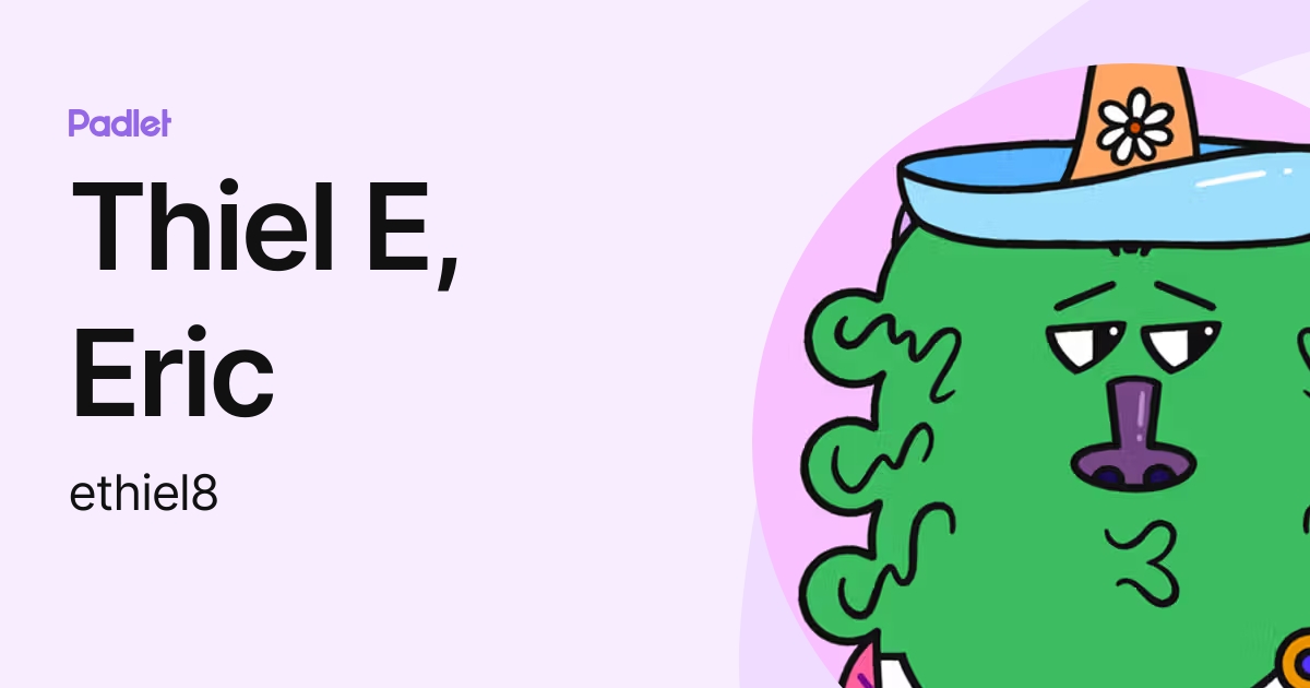 Thiel E, Eric (ethiel8) profile | Padlet