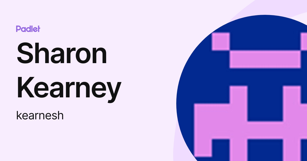 Sharon Kearney (kearnesh) profile | Padlet