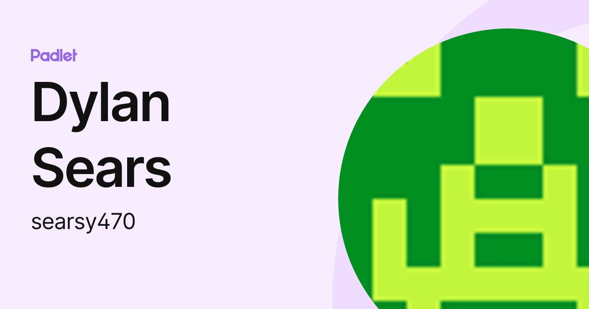 Dylan Sears (searsy470) profile | Padlet