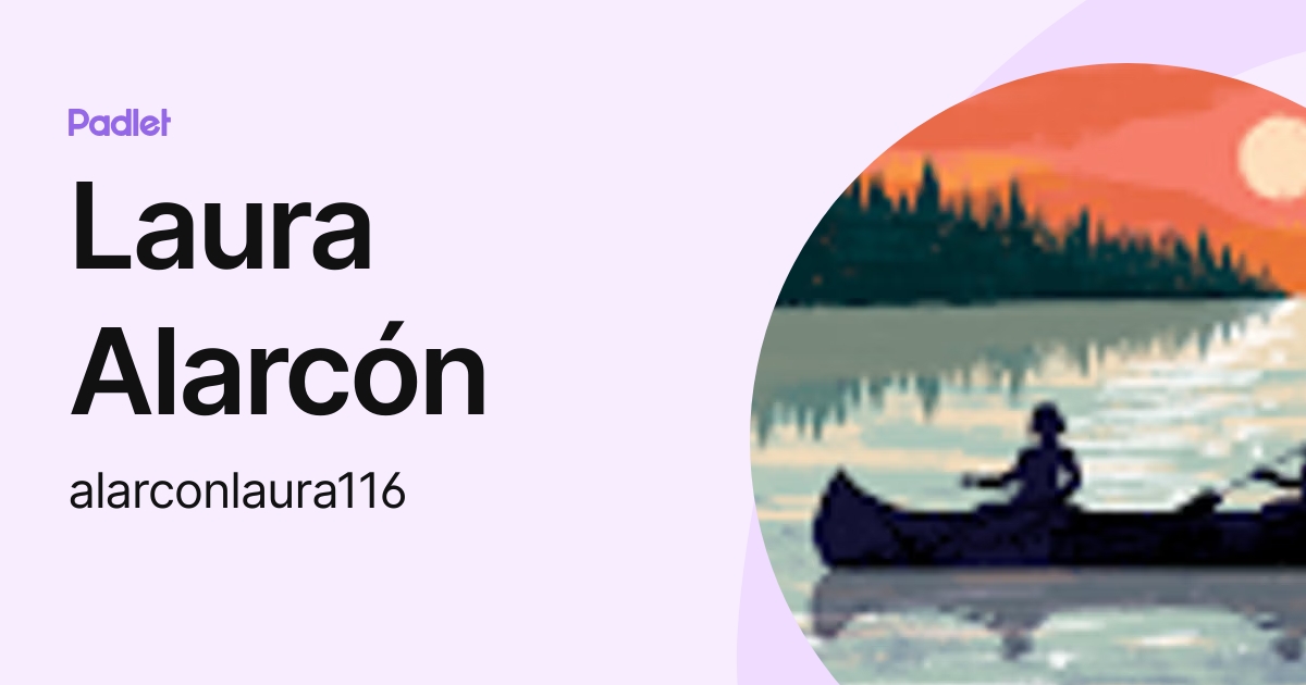 Laura Alarcón (alarconlaura116) profile | Padlet
