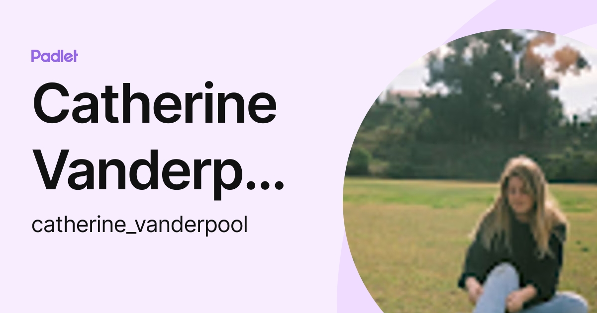 Catherine Vanderpool (catherine_vanderpool) profile | Padlet