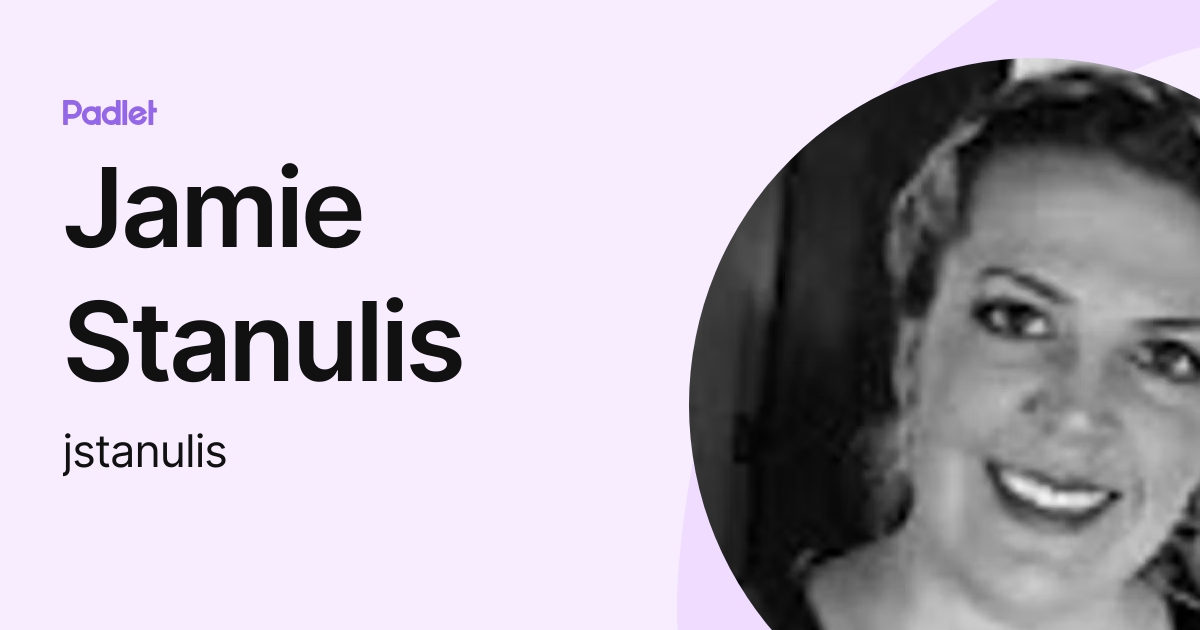 Jamie Stanulis (jstanulis) profile | Padlet