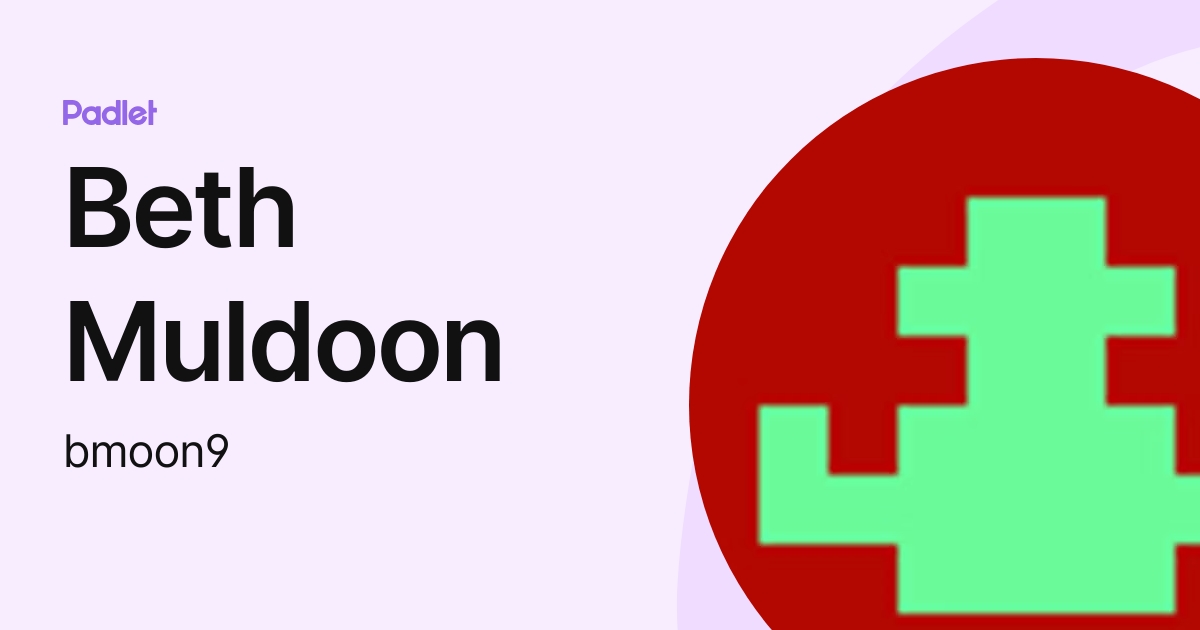 Beth Muldoon (bmoon9) profile | Padlet