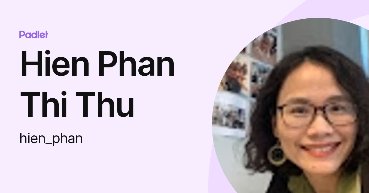 Hien Phan Thi Thu (hien_phan) profile | Padlet