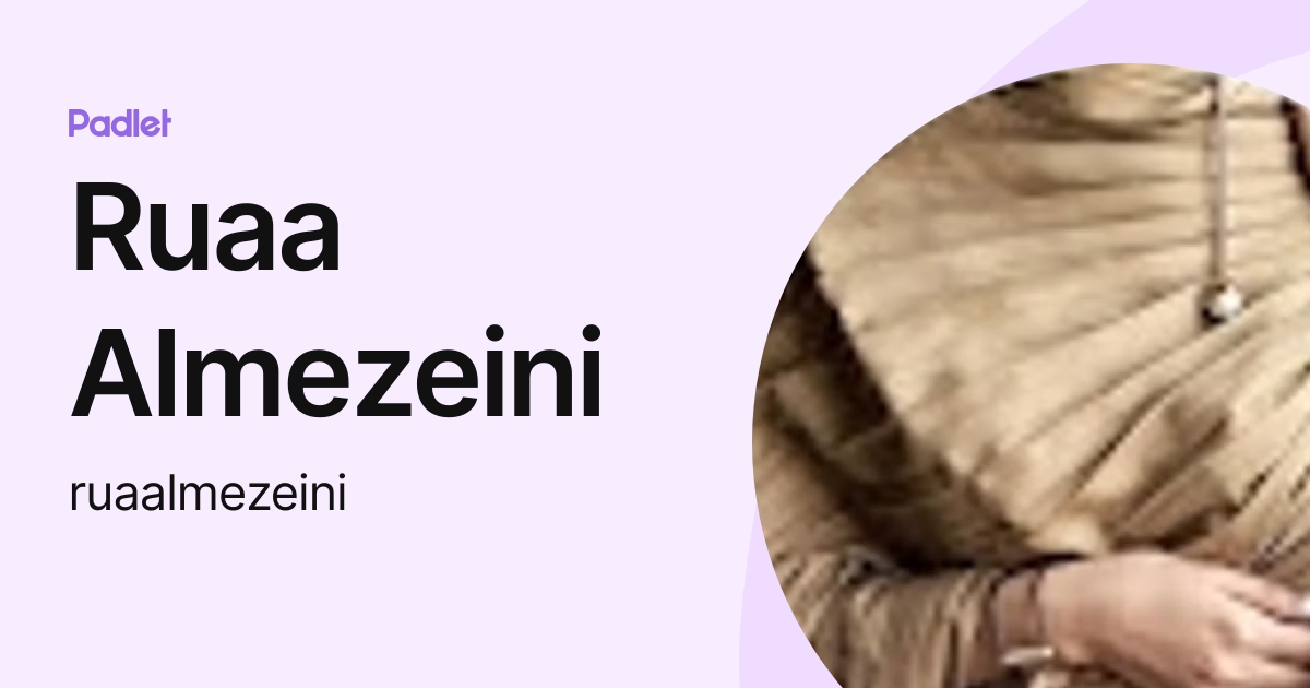 Ruaa Almezeini (ruaalmezeini) profile | Padlet