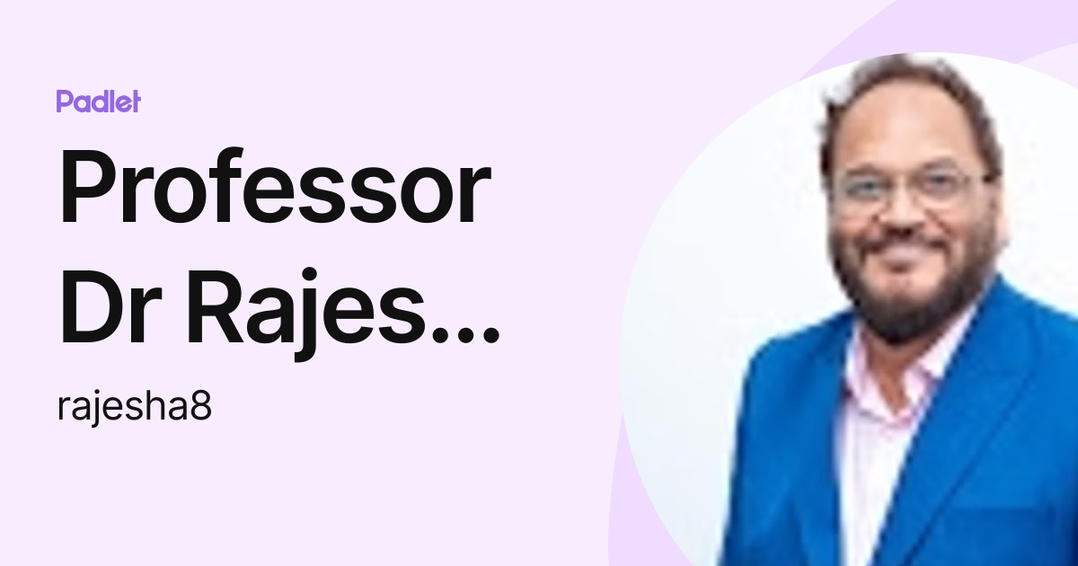 Professor Dr Rajesh Arora (rajesha8) profile | Padlet