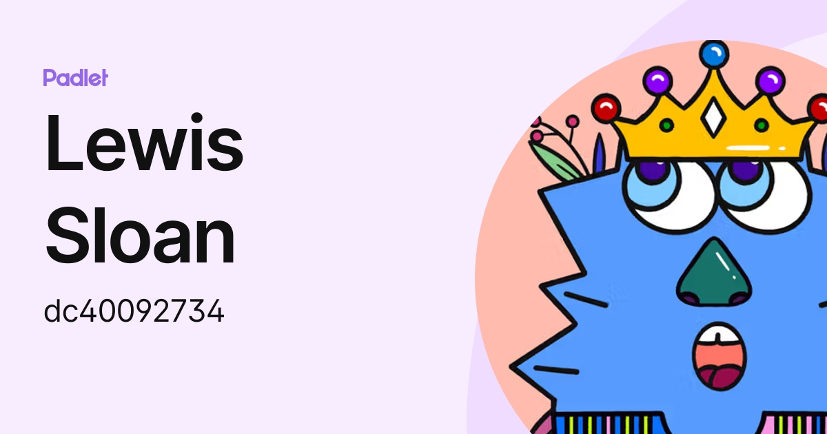 Lewis Sloan (dc40092734) profile | Padlet
