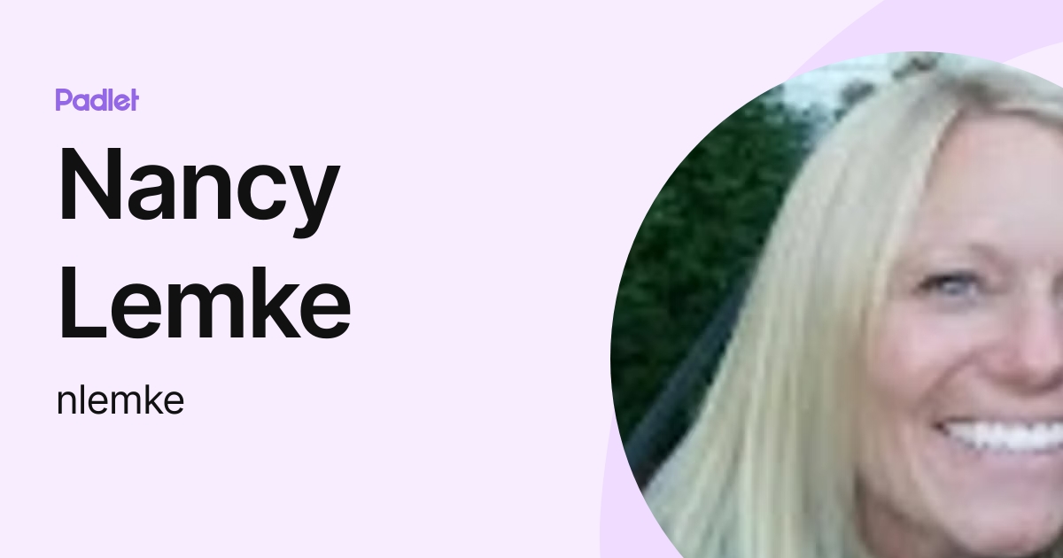 Nancy Lemke (nlemke) profile | Padlet