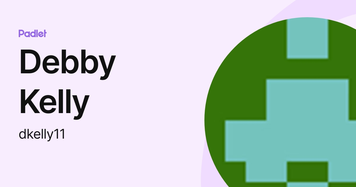 Debby Kelly (dkelly11) profile | Padlet