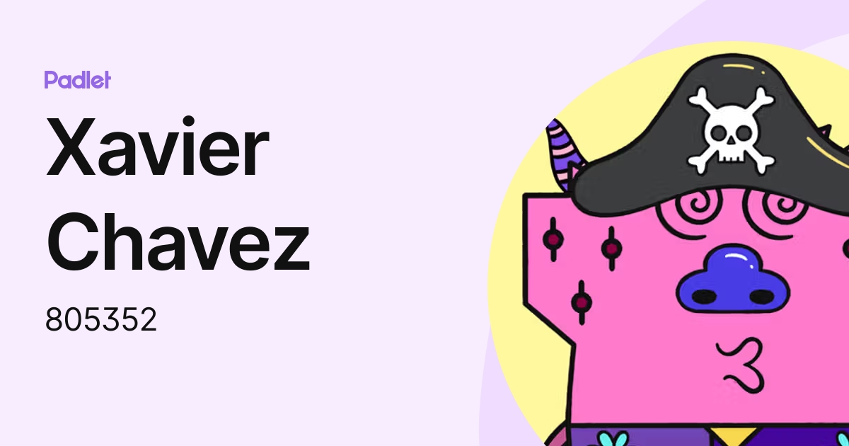 Xavier Chavez (805352) profile | Padlet