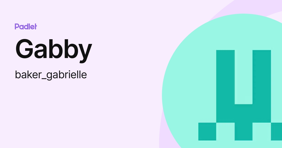 Gabby (baker_gabrielle) profile | Padlet