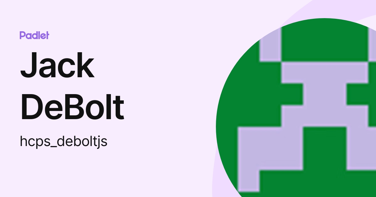 Jack DeBolt (hcps_deboltjs) profile | Padlet