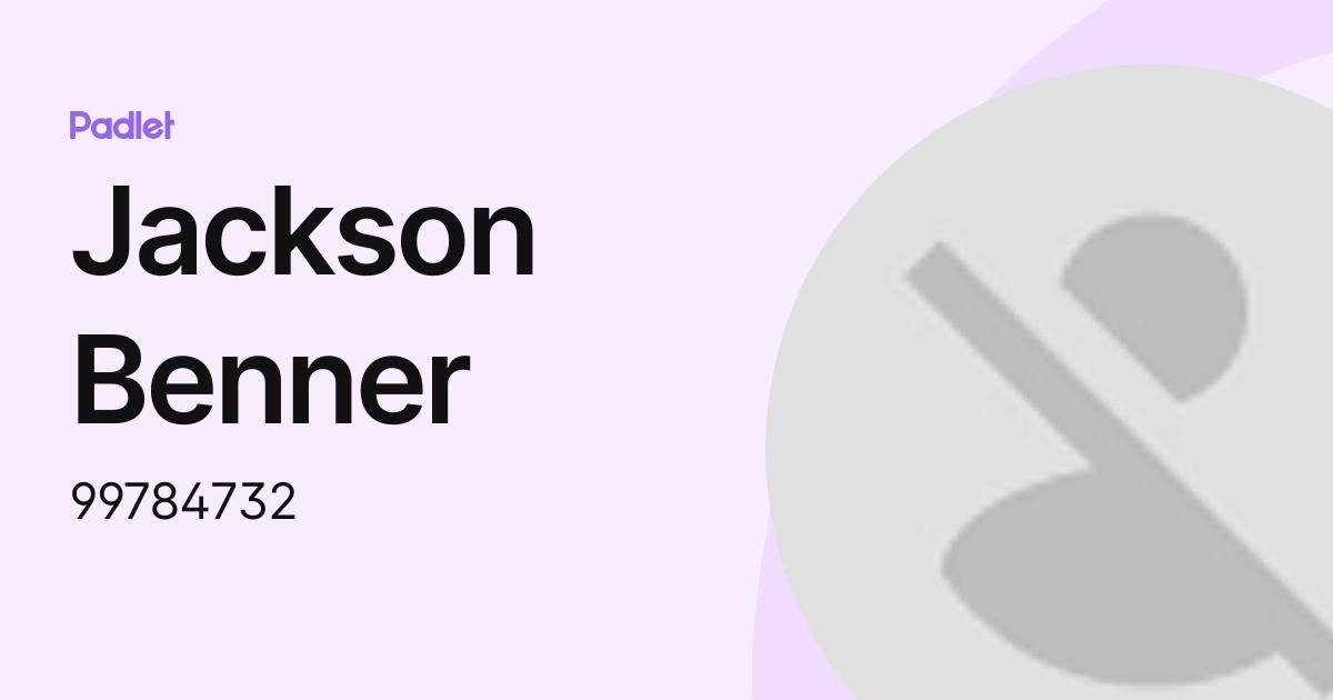 Jackson Benner (99784732) profile | Padlet