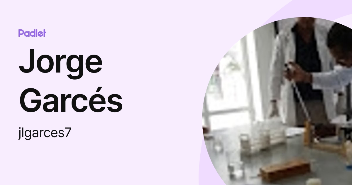 Jorge Garcés (jlgarces7) profile | Padlet