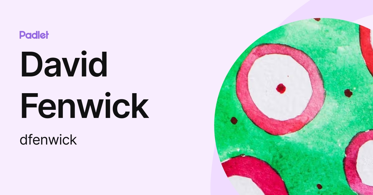 David Fenwick (dfenwick) profile | Padlet