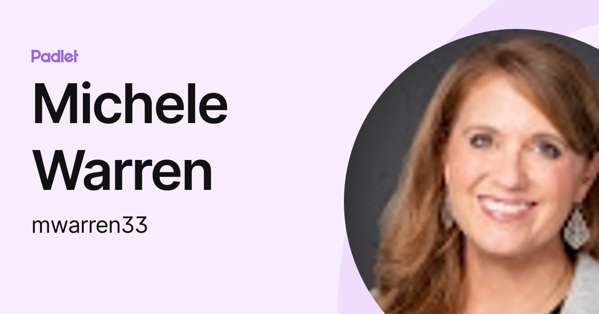 Michele Warren (mwarren33) profile | Padlet