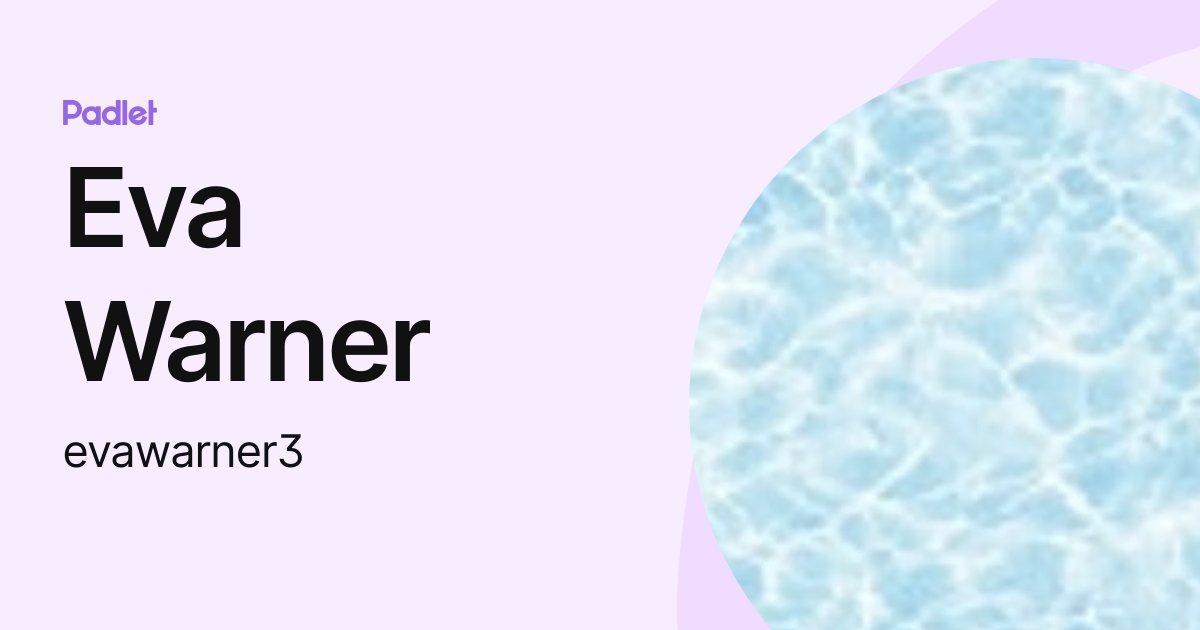 Eva Warner (evawarner3) profile | Padlet
