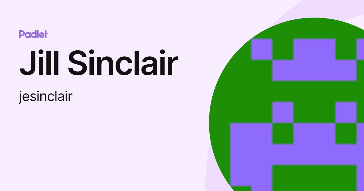 Jill Sinclair (jesinclair) profile | Padlet