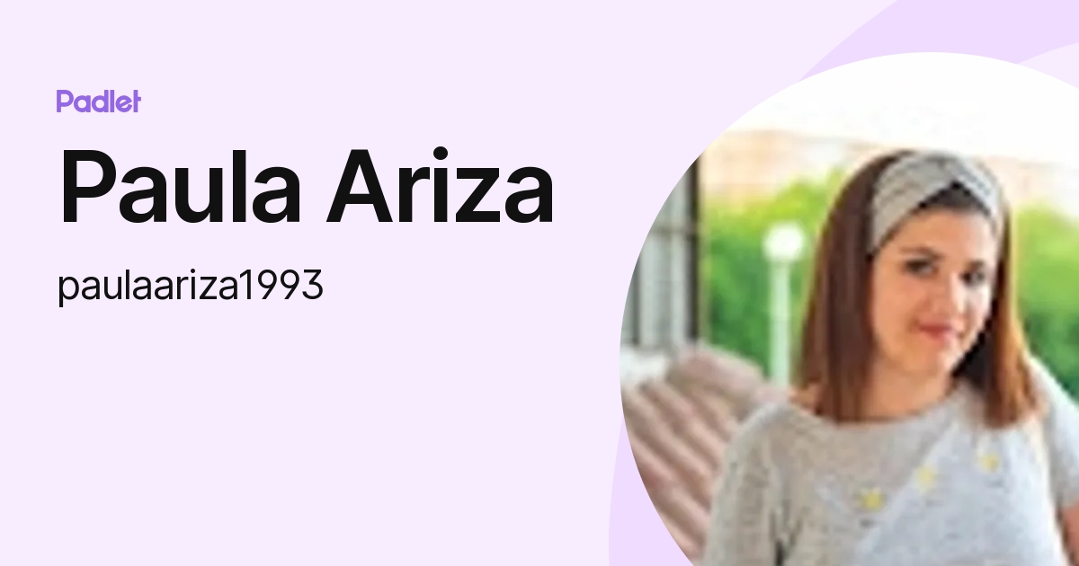 Paula Ariza (paulaariza1993) profile | Padlet