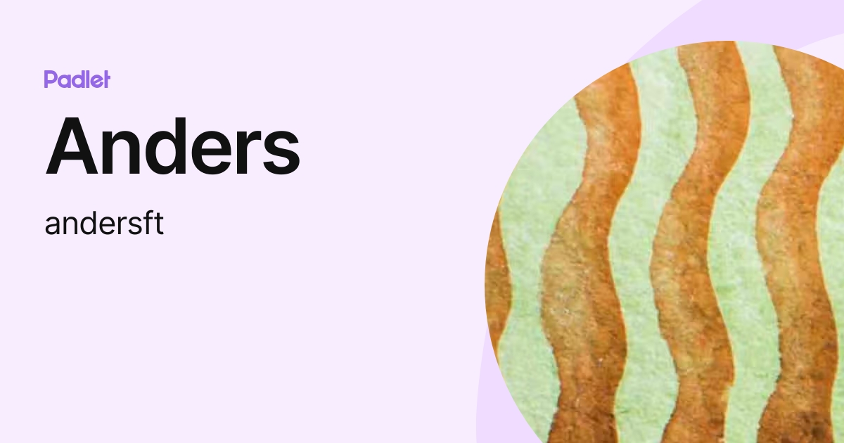 Anders (andersft) profile | Padlet
