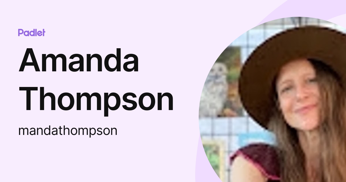 Amanda Thompson (mandathompson) profile | Padlet