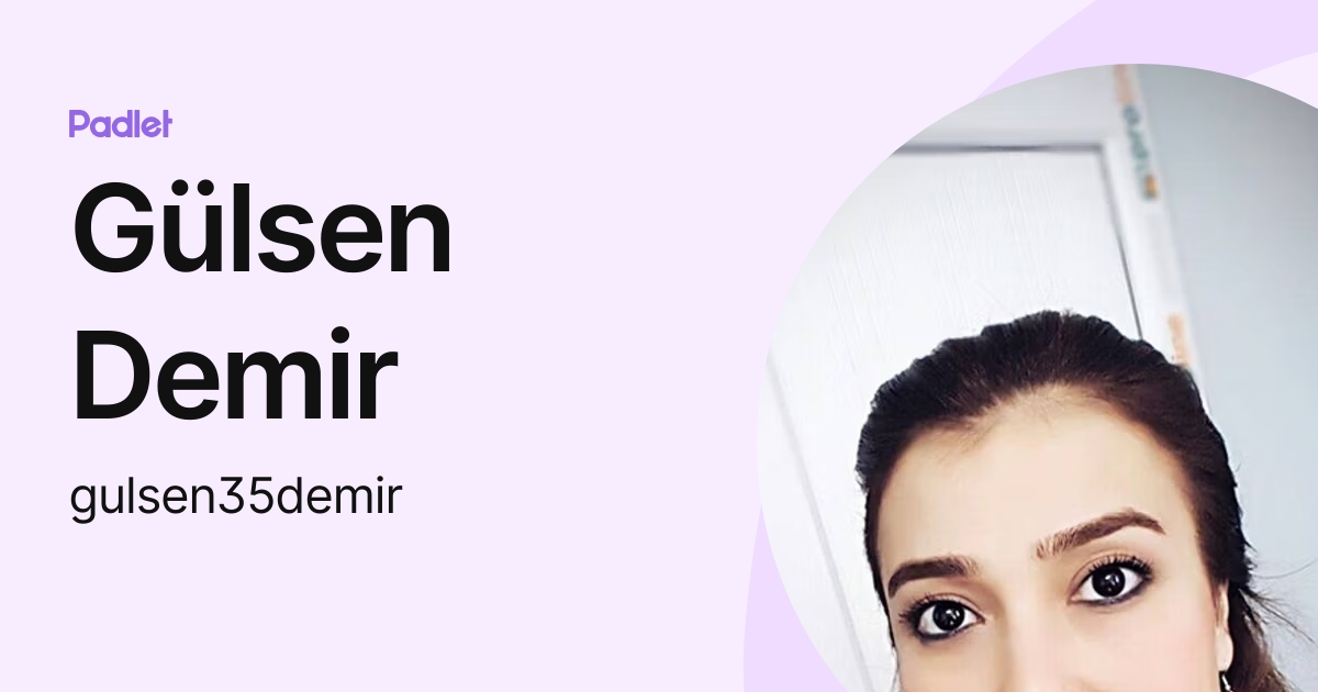 Gülsen Demir (gulsen35demir) profile | Padlet