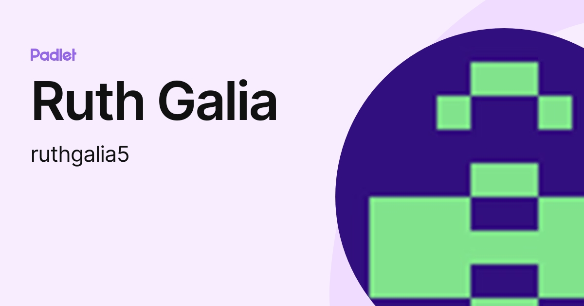 Ruth Galia (ruthgalia5) profile | Padlet