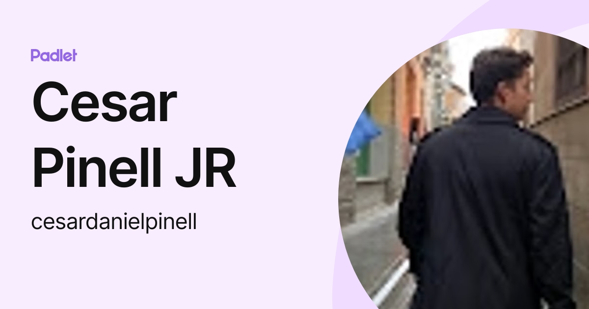 Cesar Pinell JR (cesardanielpinell) profile | Padlet