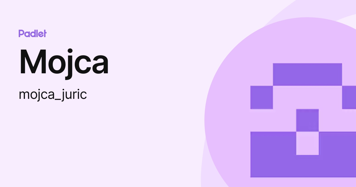 Mojca (mojca_juric) profile | Padlet