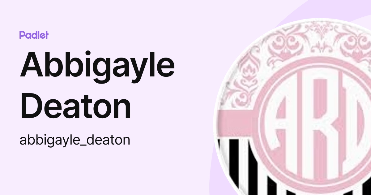 Abbigayle Deaton (abbigayle_deaton) profile | Padlet
