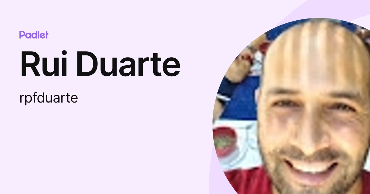 Rui Duarte (rpfduarte) profile | Padlet