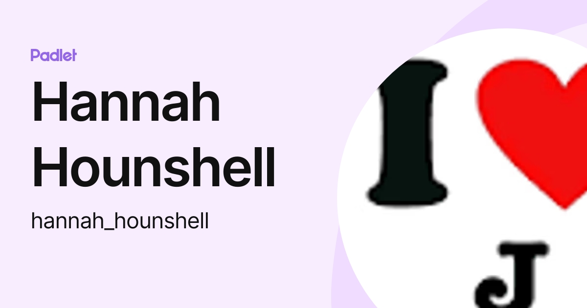 Hannah Hounshell (hannah_hounshell) profile | Padlet