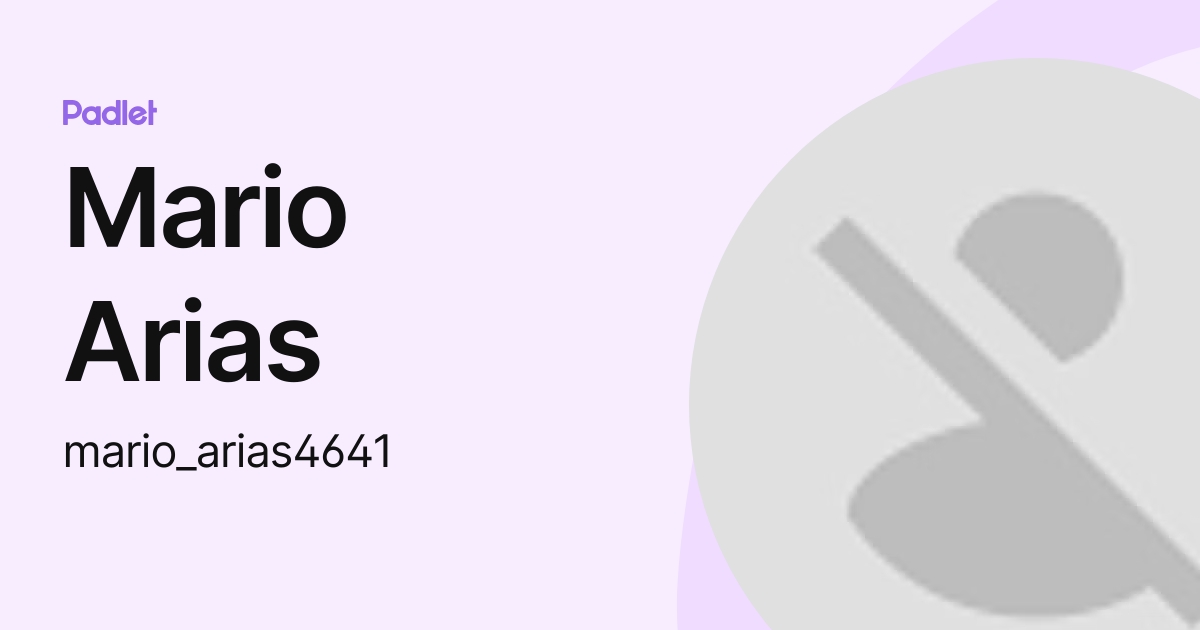 Mario Arias (mario_arias4641) profile | Padlet