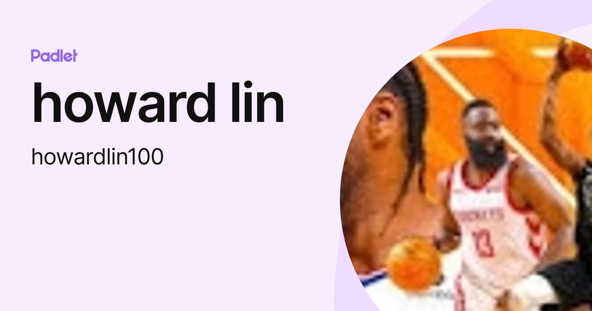 howard lin (howardlin100) profile | Padlet