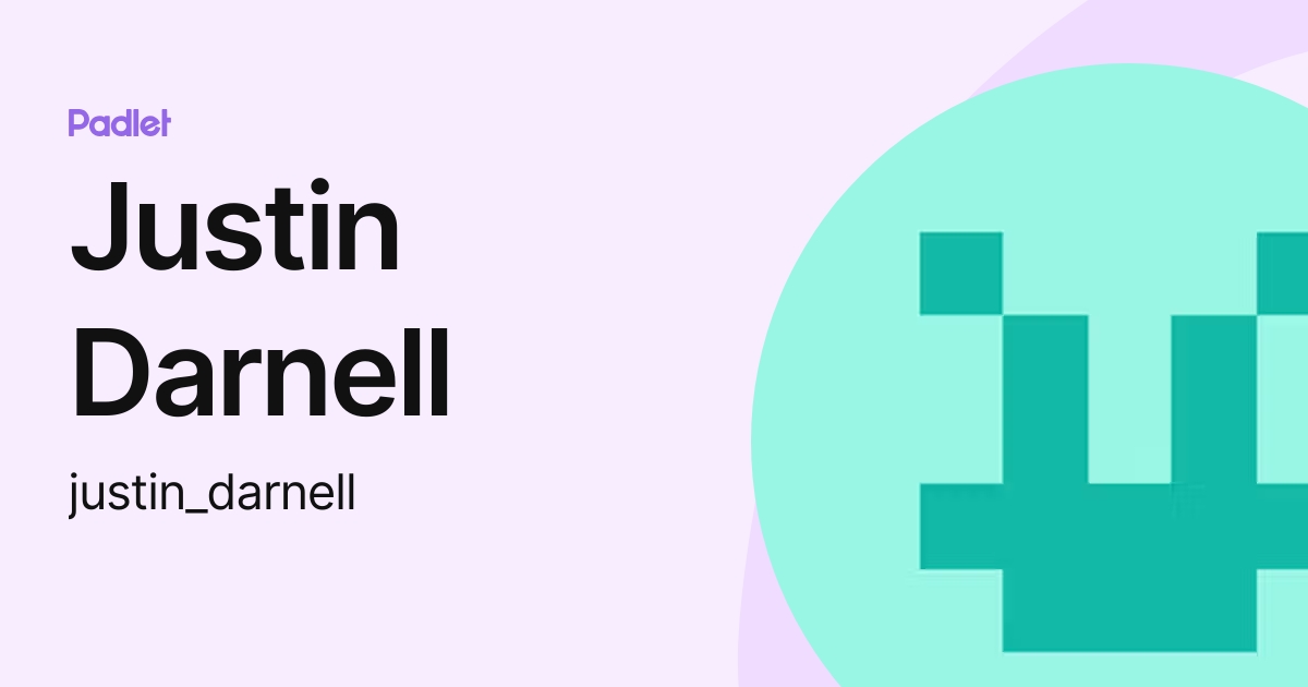Justin Darnell (justin_darnell) profile | Padlet