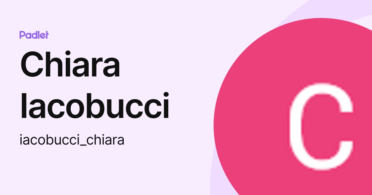 Chiara Iacobucci (iacobucci_chiara) profile | Padlet