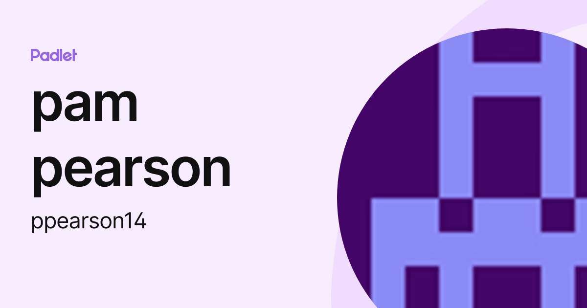pam pearson (ppearson14) profile | Padlet