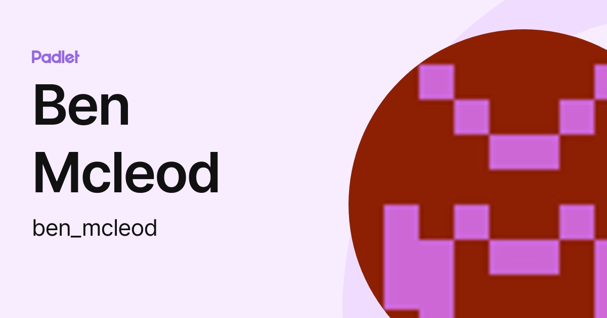 Ben Mcleod (ben_mcleod) profile | Padlet