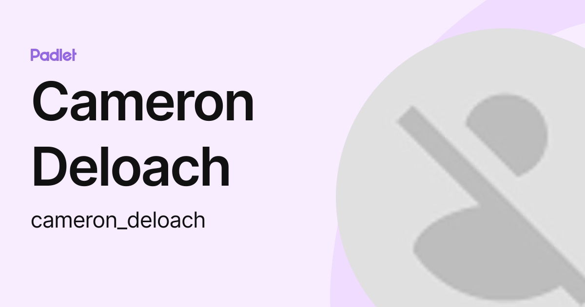 Cameron Deloach (cameron_deloach) profile | Padlet