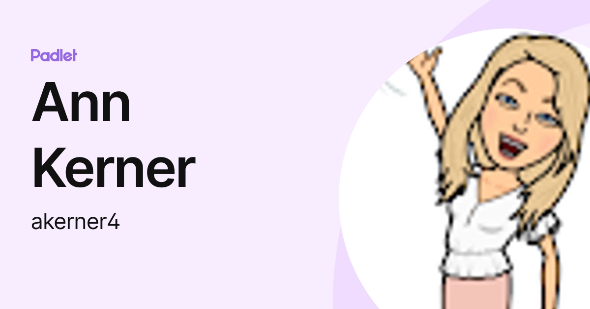 Ann Kerner (akerner4) profile | Padlet