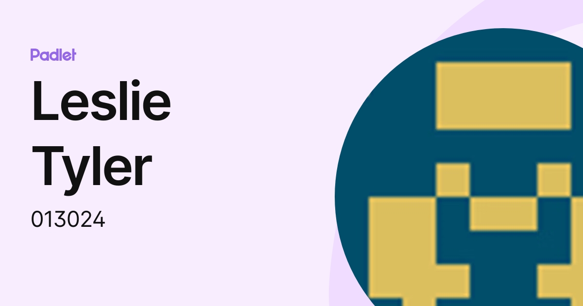 Leslie Tyler (013024) profile | Padlet