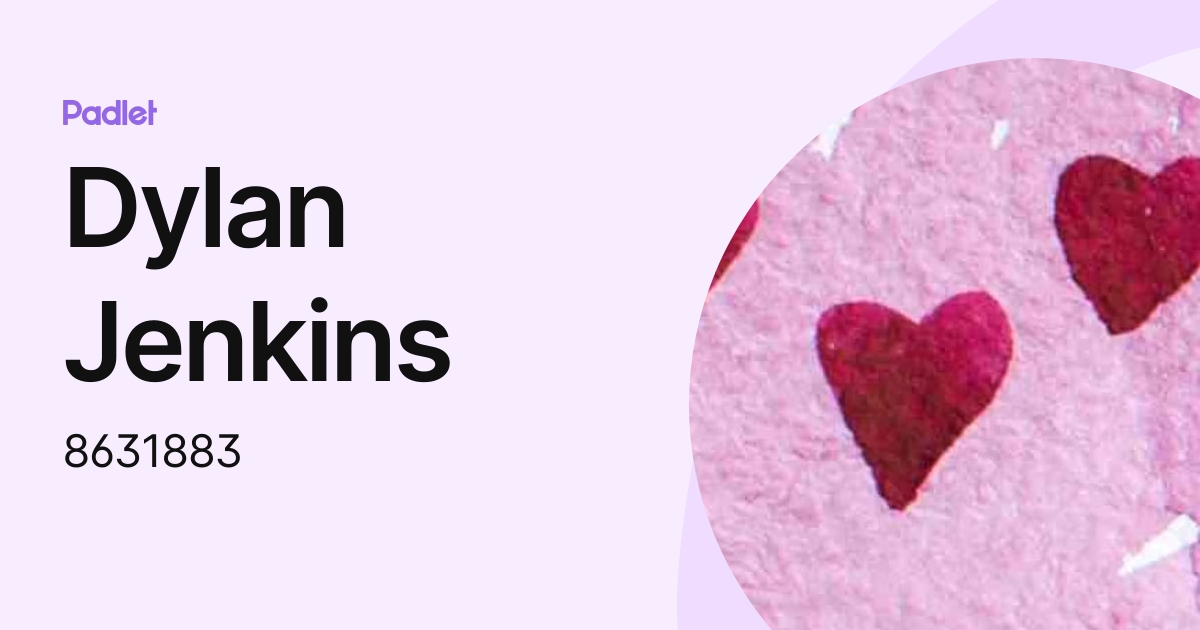 Dylan Jenkins (8631883) profile | Padlet