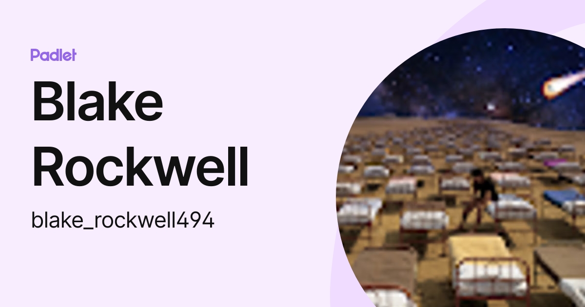 Blake Rockwell (blake_rockwell494) profile | Padlet