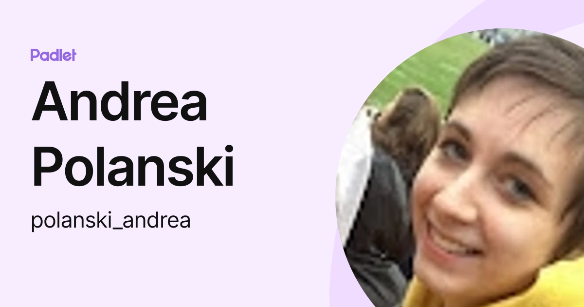 Andrea Polanski (polanski_andrea) profile | Padlet