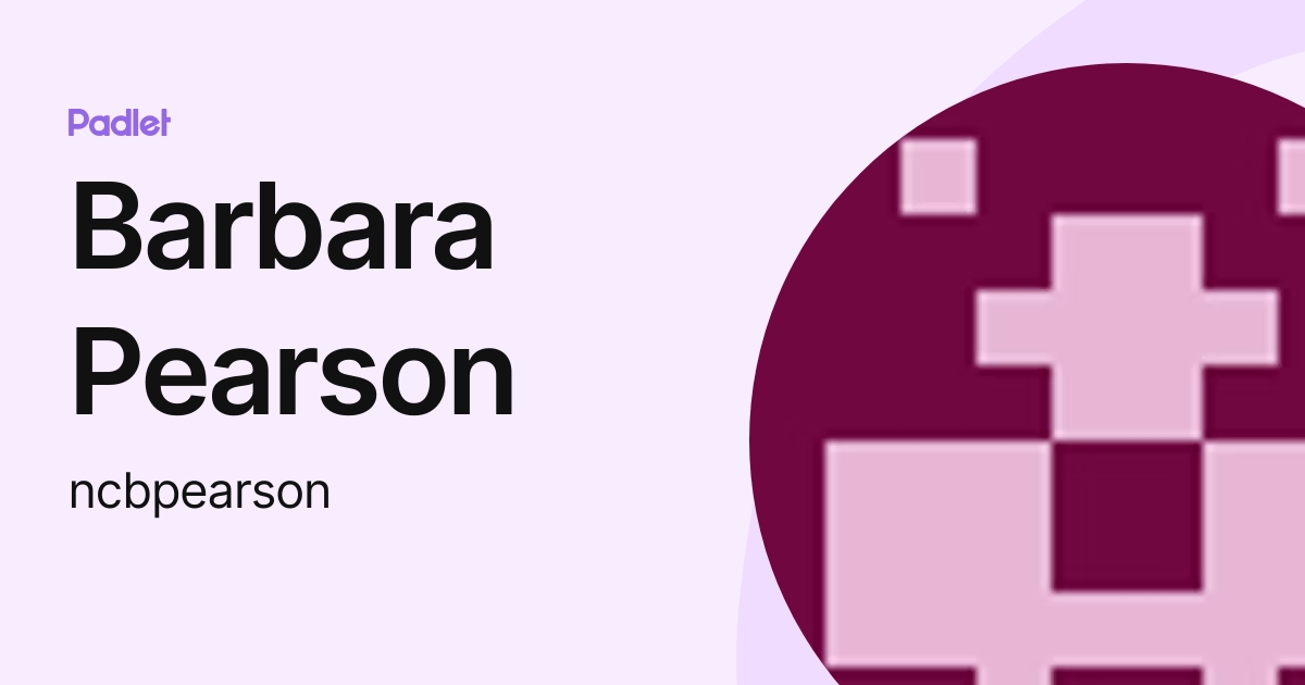 Barbara Pearson (ncbpearson) profile | Padlet