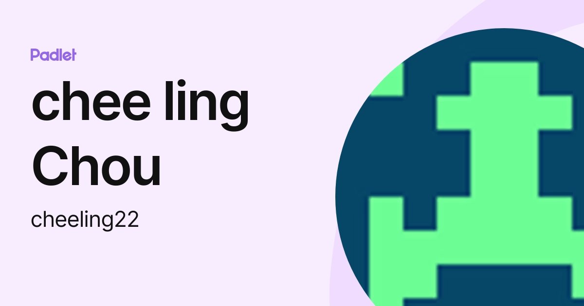 chee ling Chou (cheeling22) profile | Padlet