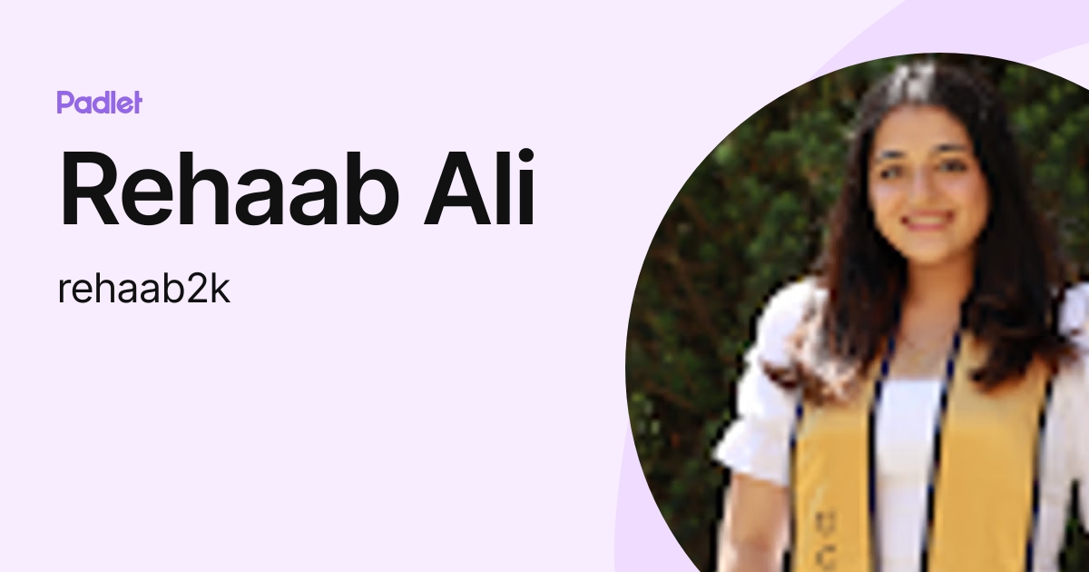 Rehaab Ali (rehaab2k) profile | Padlet